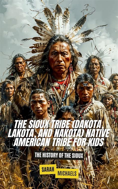 Jp The Sioux Tribe Dakota Lakota And Nakota Native