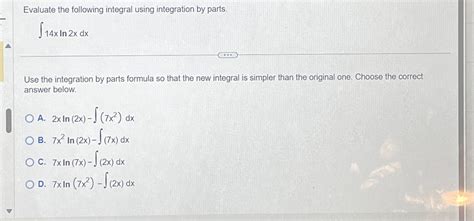 Solved Evaluate The Following Integral Using Integration By