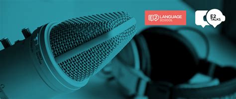 Introducing A New Podcast From E2 E2language Blog