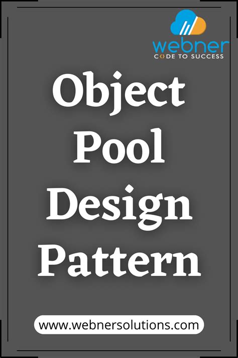 Object Pool Design Pattern Definition By Webner Solutions Medium
