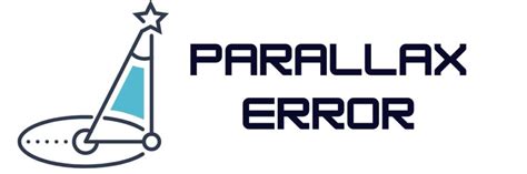 Understanding Parallax Error An In Depth Exploration