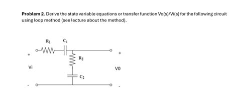 Problem 2 ﻿derive The State Variable Equations Or