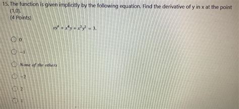 Solved 15 The Function Is Given Implicitly By The Following