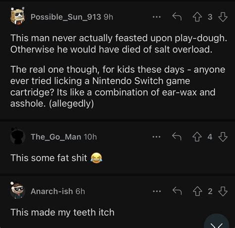 Earwax And Asshole Itchy Teeth Rbrandnewsentence