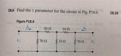 solved 18 6 find the z parameter for the circuit in fig