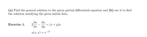 Solved A Find The General Solution To The Given Partial Chegg