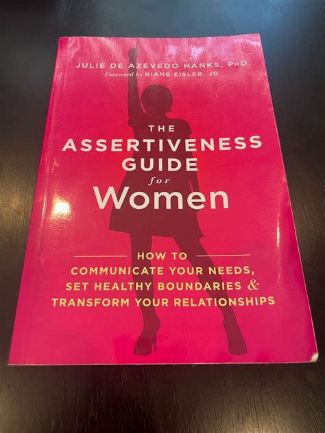 The Assertiveness Guide For Women How To Communicate Your Needs Set Hea Good 9781626253377