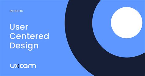 User Centered Design Definition Benefits Methods