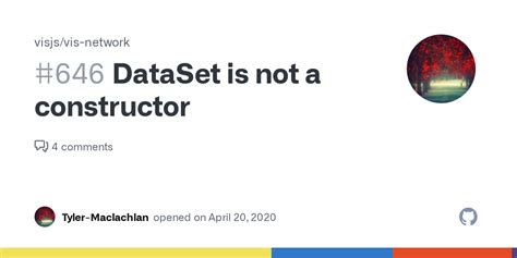 Dataset Is Not A Constructor · Issue 646 · Visjsvis Network · Github
