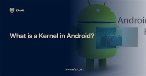 What Is A Kernel In Android