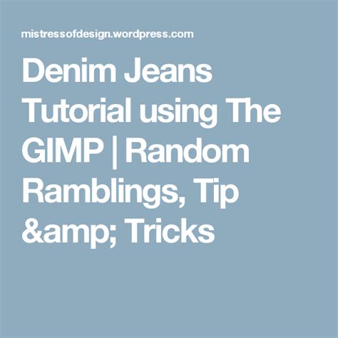 Denim Jeans Tutorial Using The Gimp Jeans Tutorial Tutorial Gimp