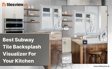 Best Subway Tile Backsplash Visualizer For Your Kitchen Best Subway Tile Backsplash Visualizer For Your Kitchen