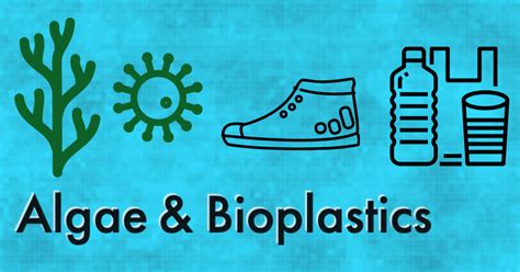 Algae Making Inroads To Bioplastics Markets