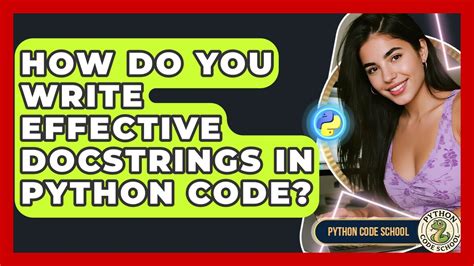 How Do You Write Effective Docstrings In Python Code Python Code