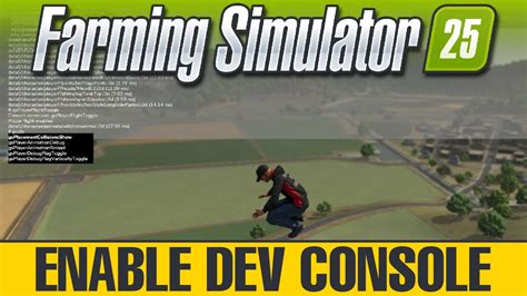 Enabling The Developer Console In Farming Simulator 25 Fs25 Tutorial Pc Only Youtube