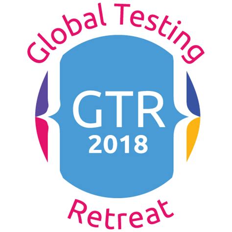 Atagtr2018 Global Testing Conference Global Testing Retreat 2018