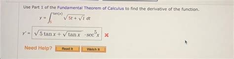 Solved Use Part Of The Fundamental Theorem Of Calculus To Chegg