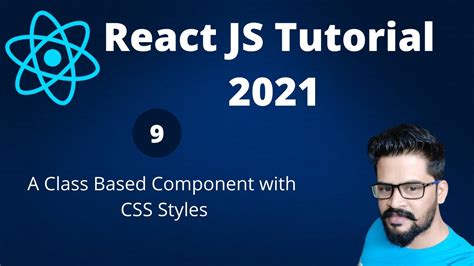 09 Class Based Component With Css Styles React Js Tutorial 2021