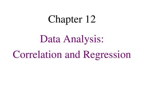 ch 12 correlation and regression analysis word文档在线阅读与下载 无忧文档