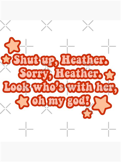 Shut Up Heather Sorry Heather Look Whos With Her Oh My God Tiktok Trending Song Art