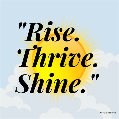 Rise Thrive Shine Rise And Shine Quotes Inspiration Bible Verse