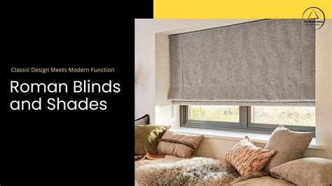 Roman Blinds And Shades Stylish Functional And Customizable