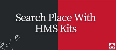 🗺️search Places By Using The Huawei Mapand Location Kits In Android
