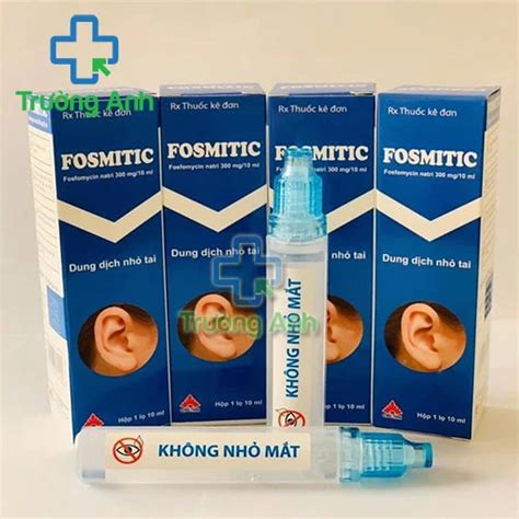 Fosmitic 300mg10ml Thuốc điều Trị Viêm Tai Viêm Màng Nhĩ