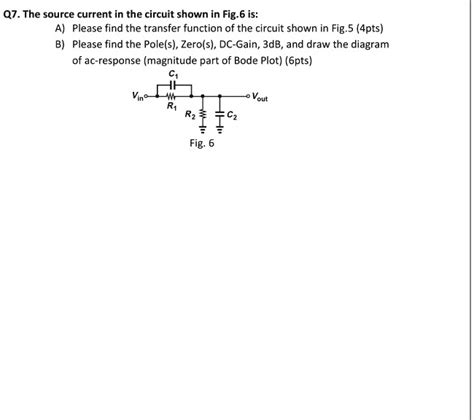 solved q7 the source current in the circuit shown in fig 6 is a
