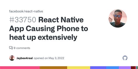 React Native App Causing Phone To Heat Up Extensively Issue 33750 Facebook React Native