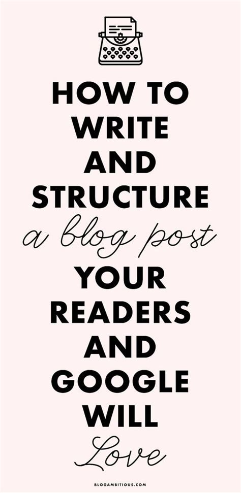 How To Structure A Blog Post Your Readers And Google Will Love Blog