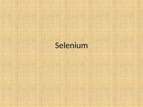selenium pptxgsjdxhasdjhckcjjkdcbdcbvdciosdc pptx