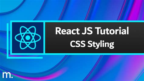 React JS Tutorial CSS Styling YouTube