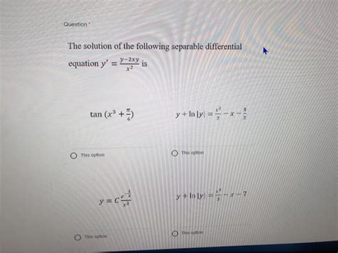Solved Question The Solution Of The Following Separable