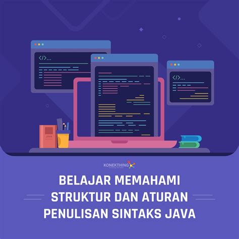 memahami struktur dan aturan penulisan sintaks java bagian 1 by