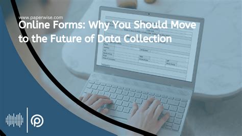 Online Forms Why You Should Move To The Future Of Data Collection