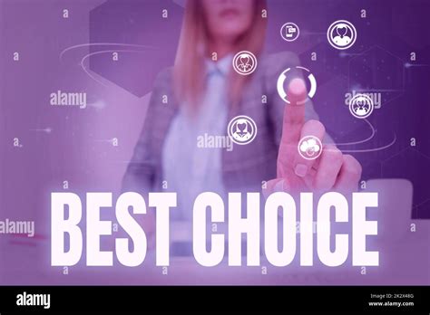 Inspiration Showing Sign Best Choice Business Concept Act Of Picking Or Deciding Between Two Or