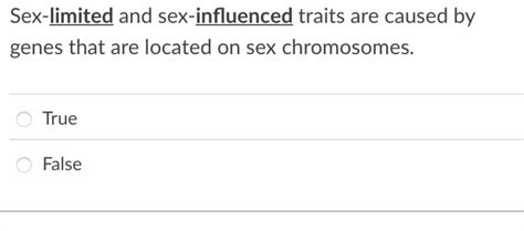 Solved Sex Limited And Sex Influenced Traits Are Caused