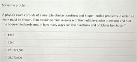 solved solve the problem a physics exam consists of 9 multiple choice