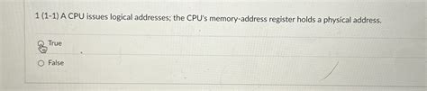 Solved 1 1 1 ﻿a Cpu Issues Logical Addresses The Cpus