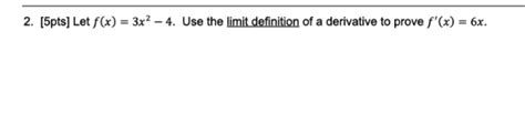 Solved 2 5pts Let Fx3 X 2 4 Use The Limit