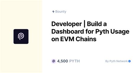 Developer Build A Dashboard For Pyth Usage On Evm Chains By Pyth Network Superteam Earn Listing