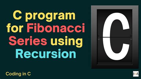 Code In C C Program For Generating Fibonacci Series Using Recursion