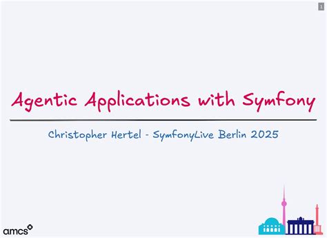 Agentic Applications With Symfony Speaker Deck