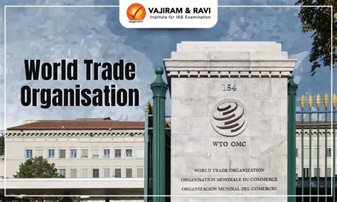 World Trade Organisation Objectives Evolution Principles