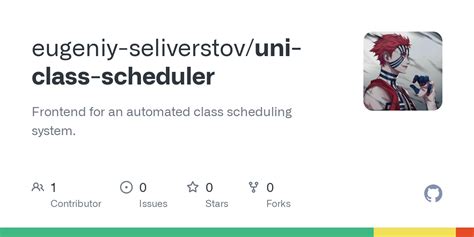 Github Eugeniy Seliverstov Uni Class Scheduler Frontend For An Automated Class Scheduling System
