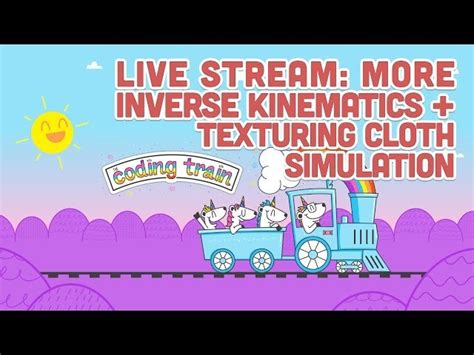 Free Video More Inverse Kinematics And Texturing Cloth Simulation From Coding Train Class Central