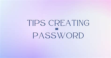 5 tips for creating a secure password