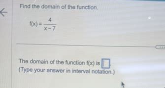Solved Find the domain of the function.f(x)=4x-7The domain | Chegg.com