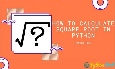 How To Calculate Square Root In Python Python Pool